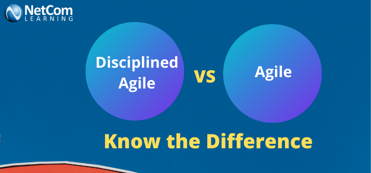 Disciplined Agile vs Agile - Know the Difference