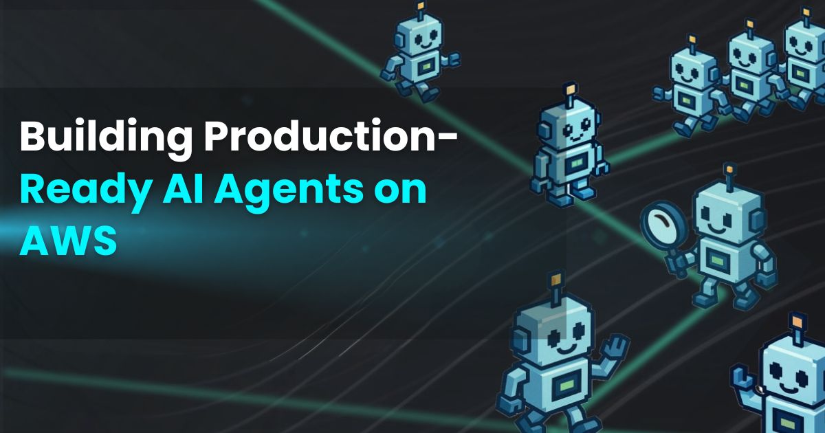 Deploy Production AI Agents on AWS | Secure, Scalable Enterprise Guide