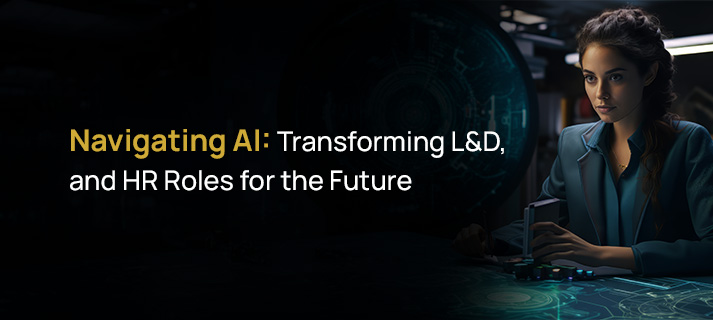 AI in L&D and HR: Transforming Roles and Processes | NetCom Learning’s Blog