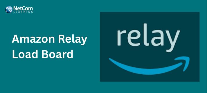 Amazon Relay: How It Works, Requirements, App, Load Board, & Pay