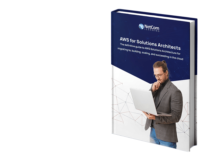 AWS Solutions Architect Guide | Best Practices & Case Studies by NetCom Learning