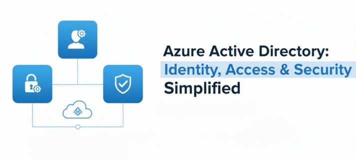 Azure Active Directory: Features, Hybrid Identity & Security