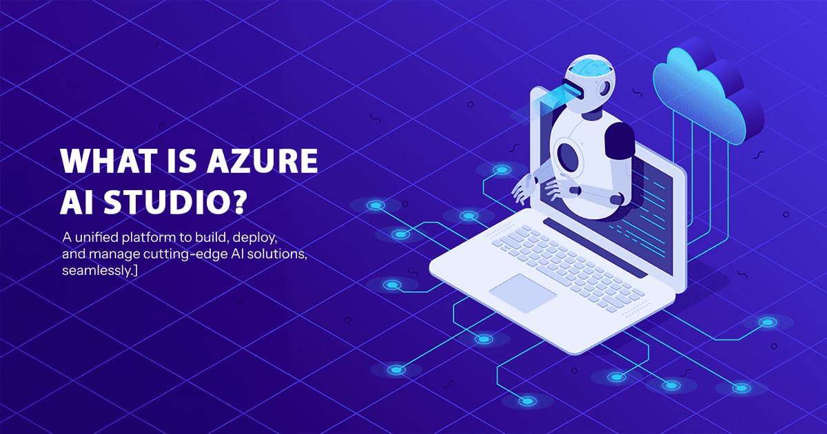 A Complete Guide to Azure AI Studio