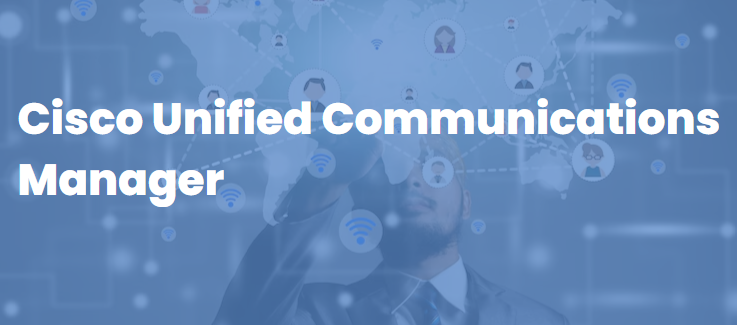 What is Cisco Unified Communications Manager (CUCM)?