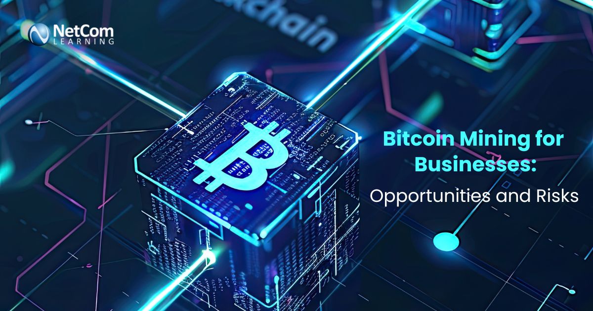 Bitcoin Mining for Businesses: Key Opportunities & Risks