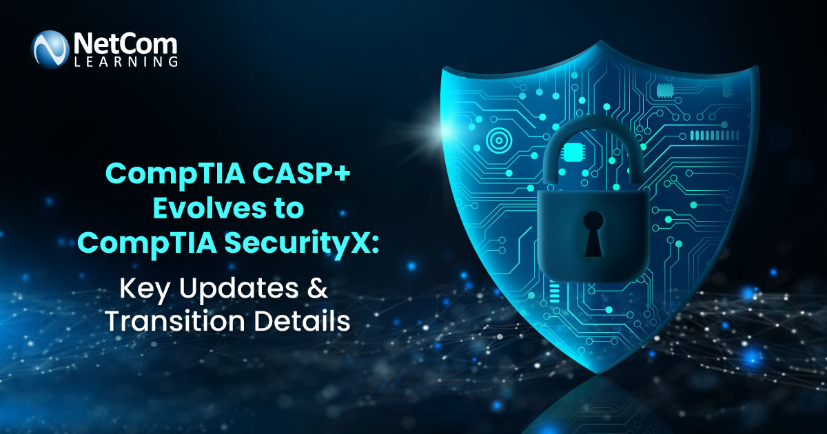 CompTIA CASP+ Evolves to SecurityX: Key Updates and Transition Details