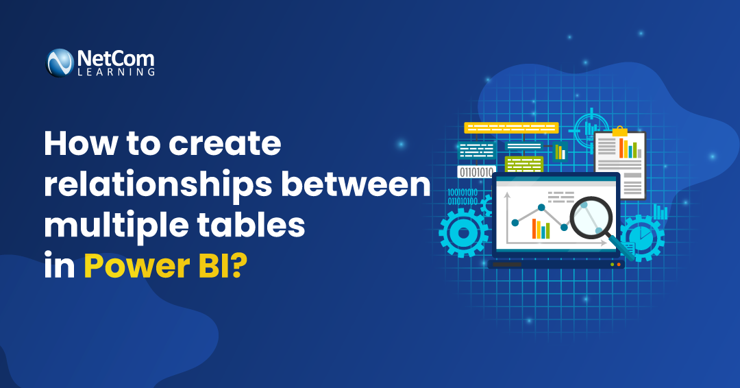 How To Create Relationships Between Multiple Power BI Tables 