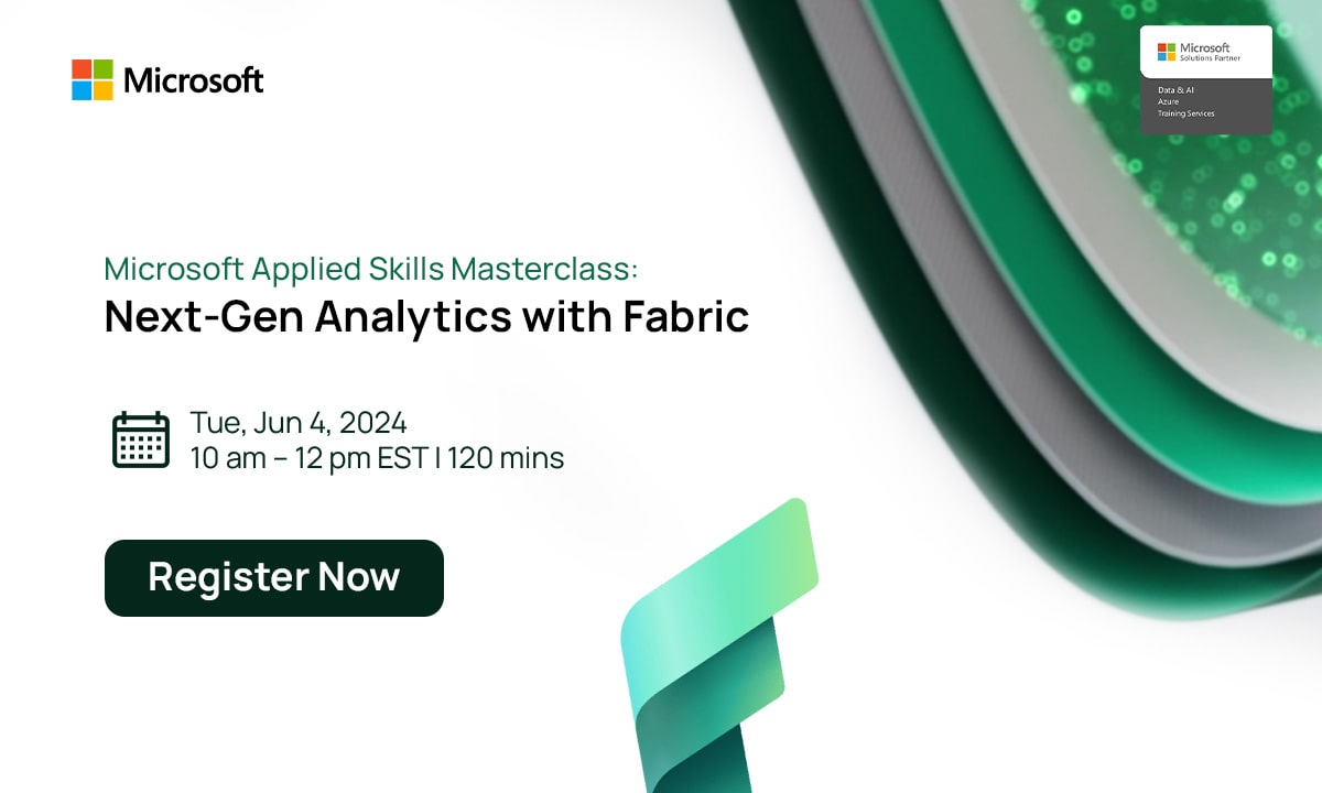 Microsoft Applied Skills Masterclass: Next-Gen Analytics with Fabric