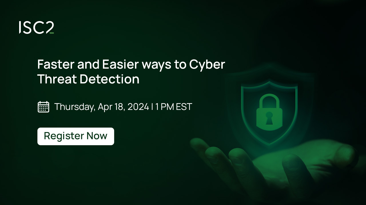 Faster and Easier ways to Cyber Threat Detection | Free Webinar Faster and Easier ways to Cyber Threat Detection | Free Webinar