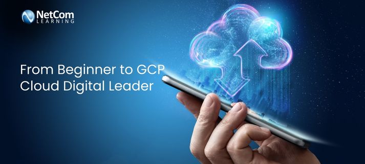 Complete Guide to GCP Cloud Digital Leader Certification: From Beginner to Expert