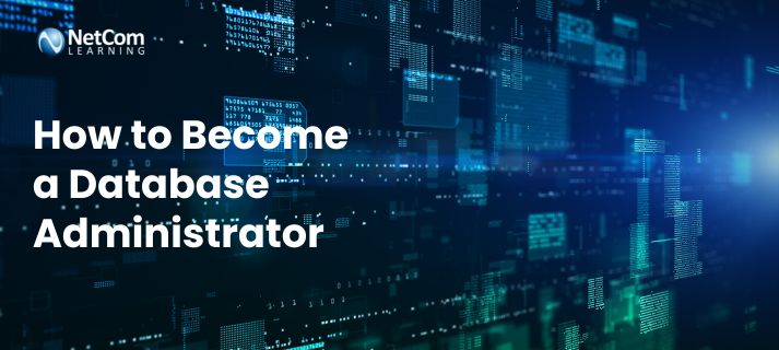 How to Become a Database Administrator (DBA) – 2025 Guide