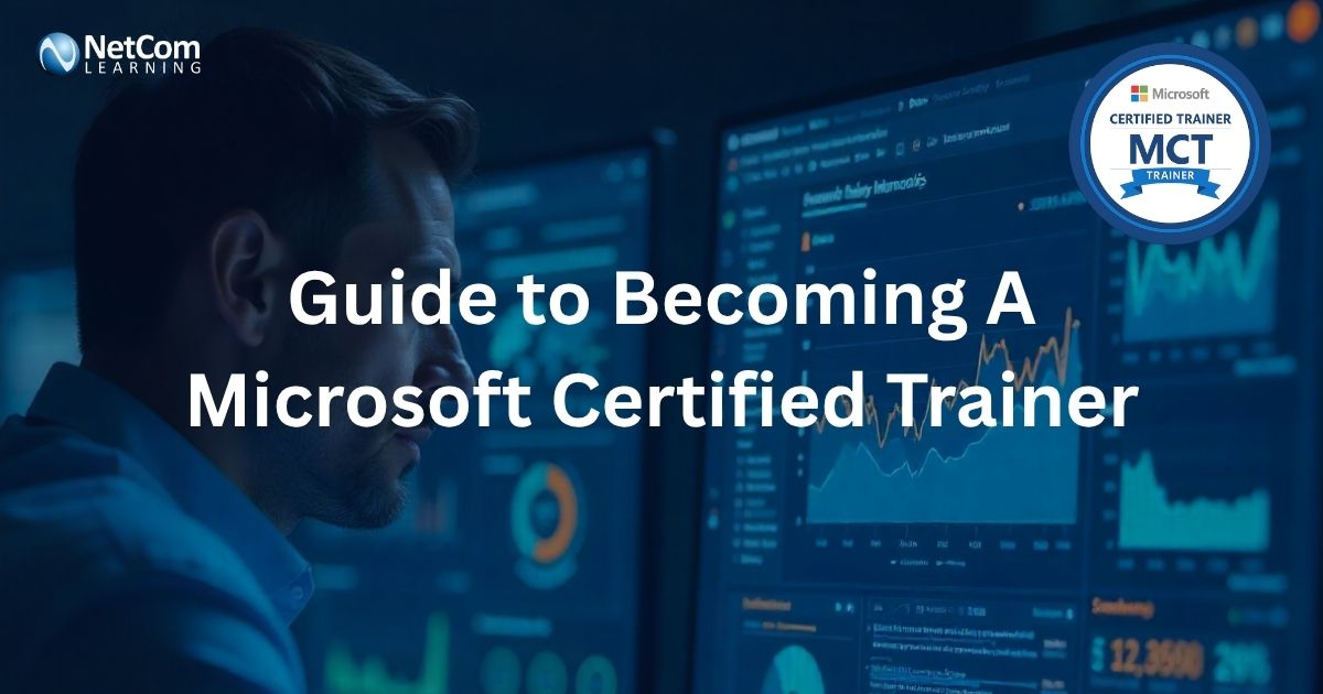 How to Become a Microsoft Certified Trainer:7 Steps with Benefits