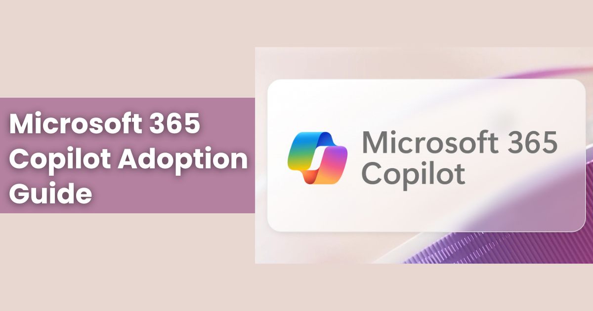 Microsoft 365 Copilot adoption guide for IT Leaders