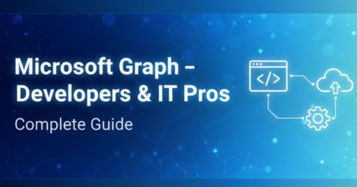 What is Microsoft Graph & How it Works | Unified API Guide