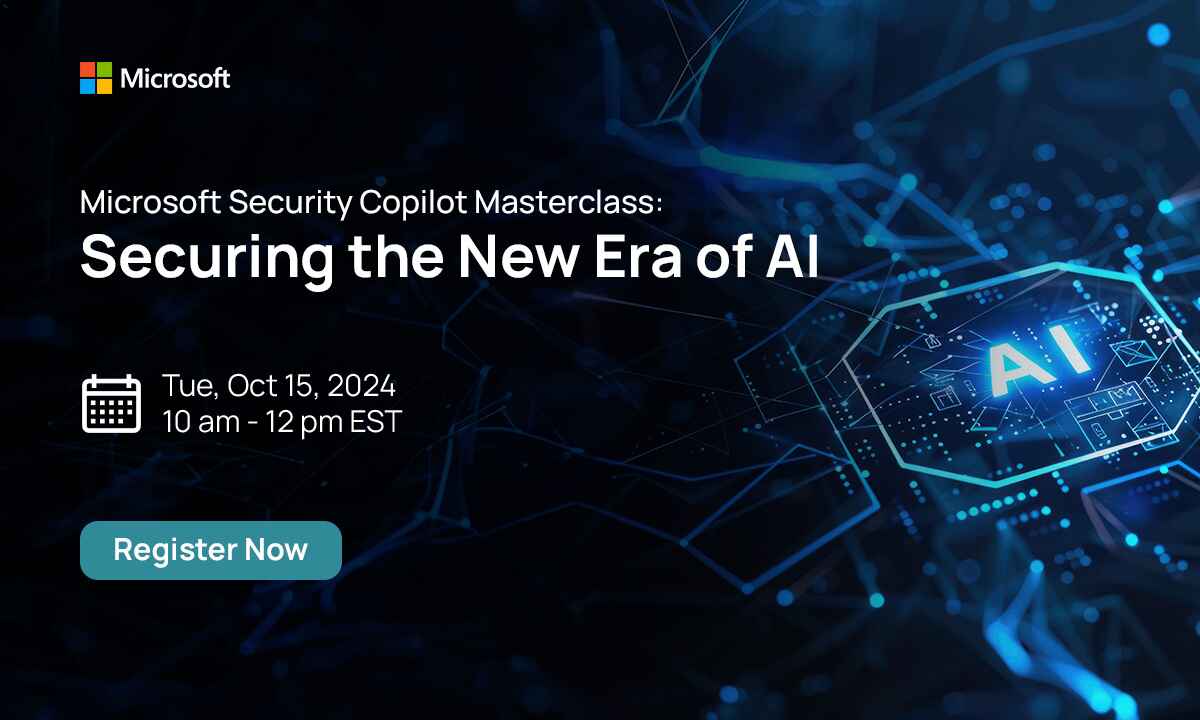 Join Microsoft Security Copilot Masterclass | New Era of AI