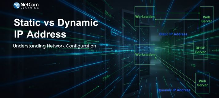 Static vs Dynamic IP Address: Similarities and Differences