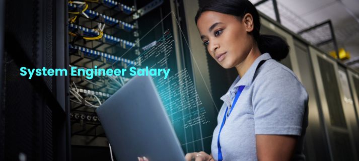 System Engineer Salary – What Tech Hiring Managers Need to Know in ...