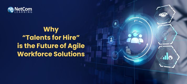 Why “Talents for Hire” is Reshaping Agile Workforce Solutions