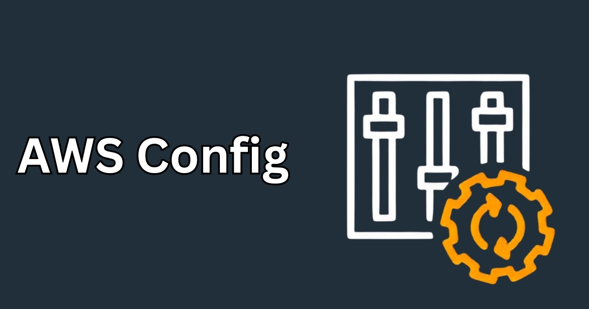 AWS Config: Overview, Benefits, Pricing, CLI Setup & More