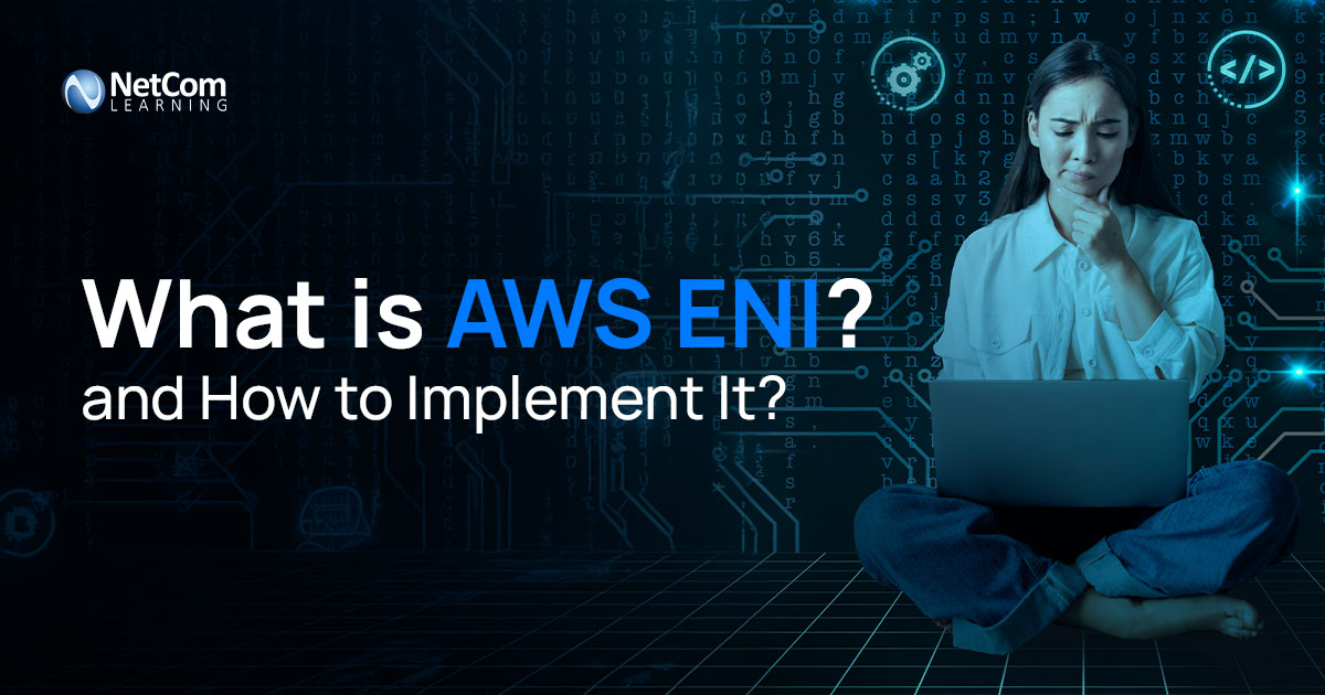 What is AWS ENI and How to Implement Elastic Network Interface