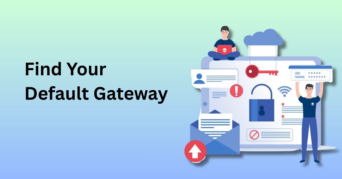 What Is a Default Gateway in Networking? Plus How To Find It