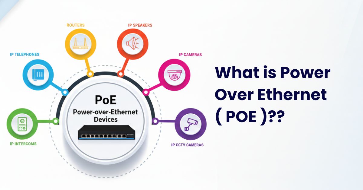 Understanding Power over Ethernet: What is POE?
