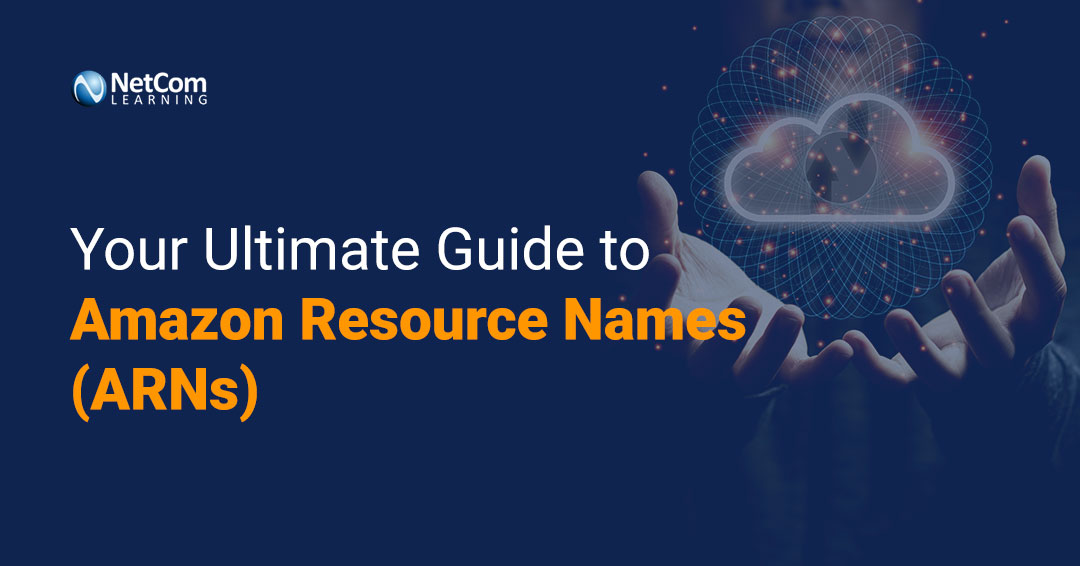 What is ARN in AWS and How to Use It?