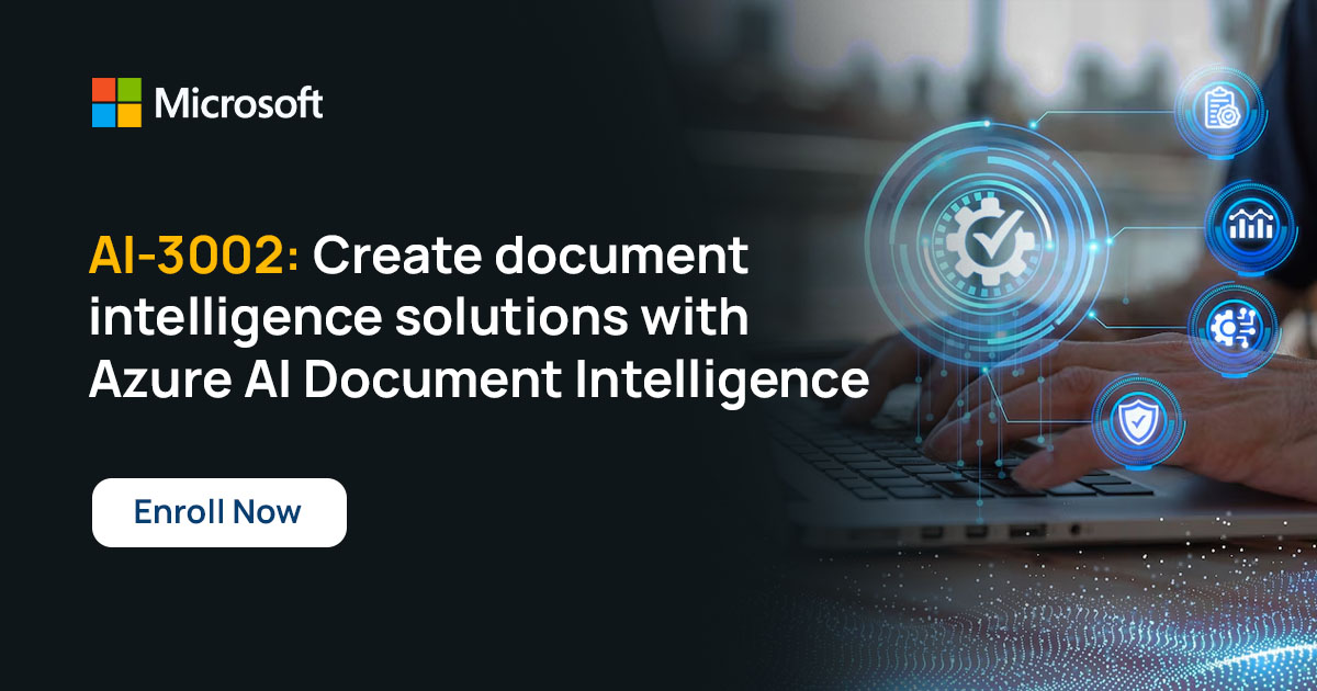 AI-3002: Create Document Intelligence Solutions with Azure AI Document ... AI-3002: Create Document Intelligence Solutions with Azure AI Document ...