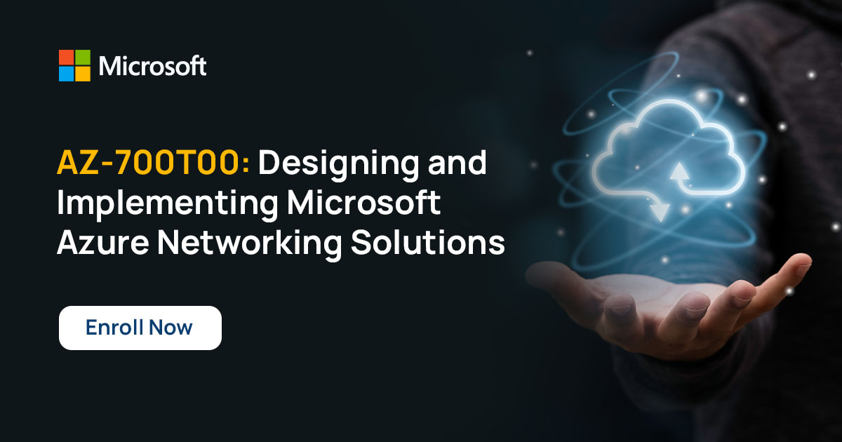 AZ-700T00: Designing and Implementing Microsoft Azure Networking Solutions