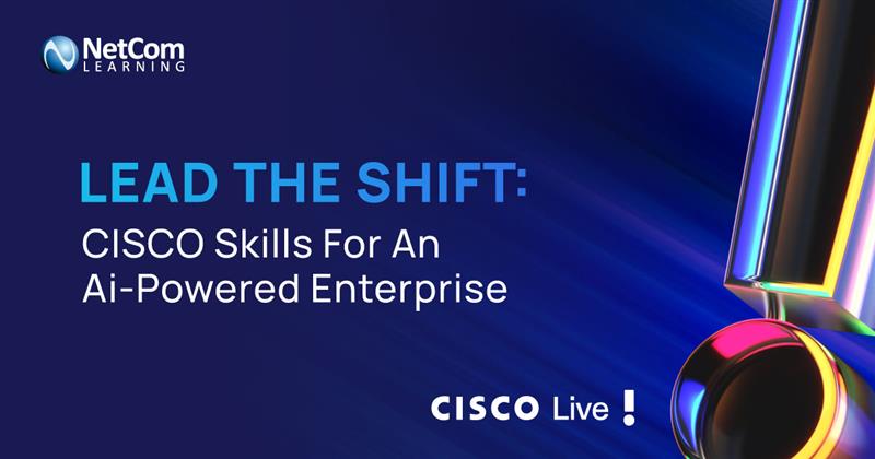 Cisco Live at San Diego: AI that delivers ROI | Netcom Learning