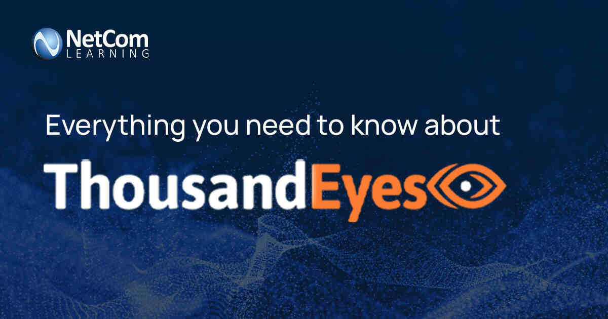 What is ThousandEyes? Features, Pricing, Use Cases & Career Insights