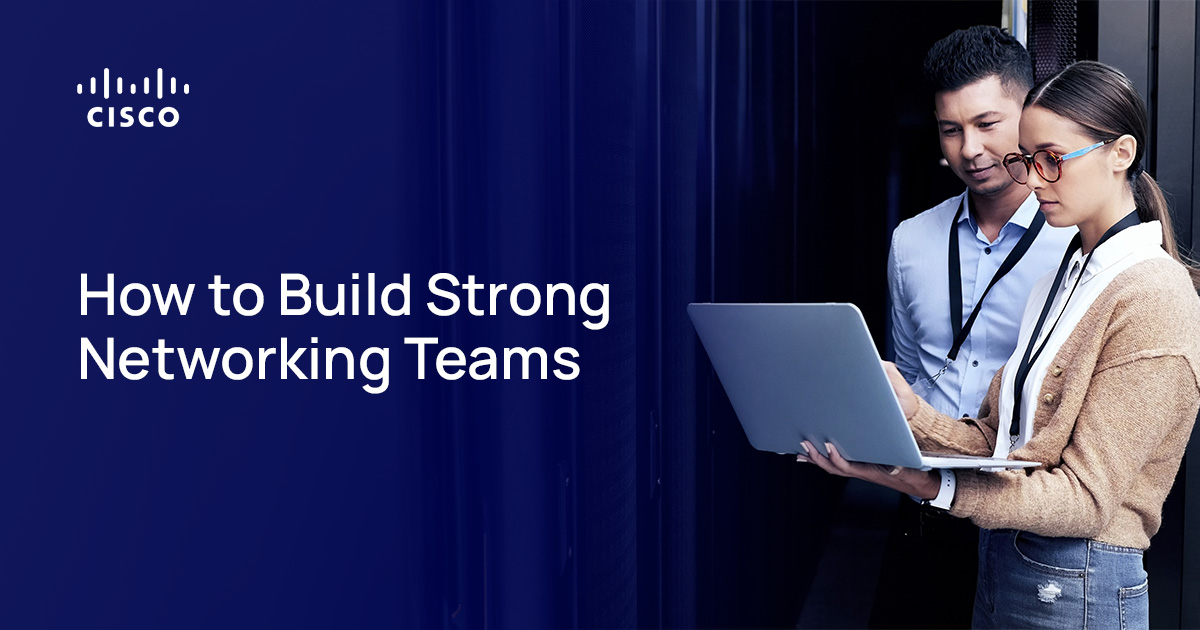 Building a Strong Networking Team: CCNA Certification Benefits