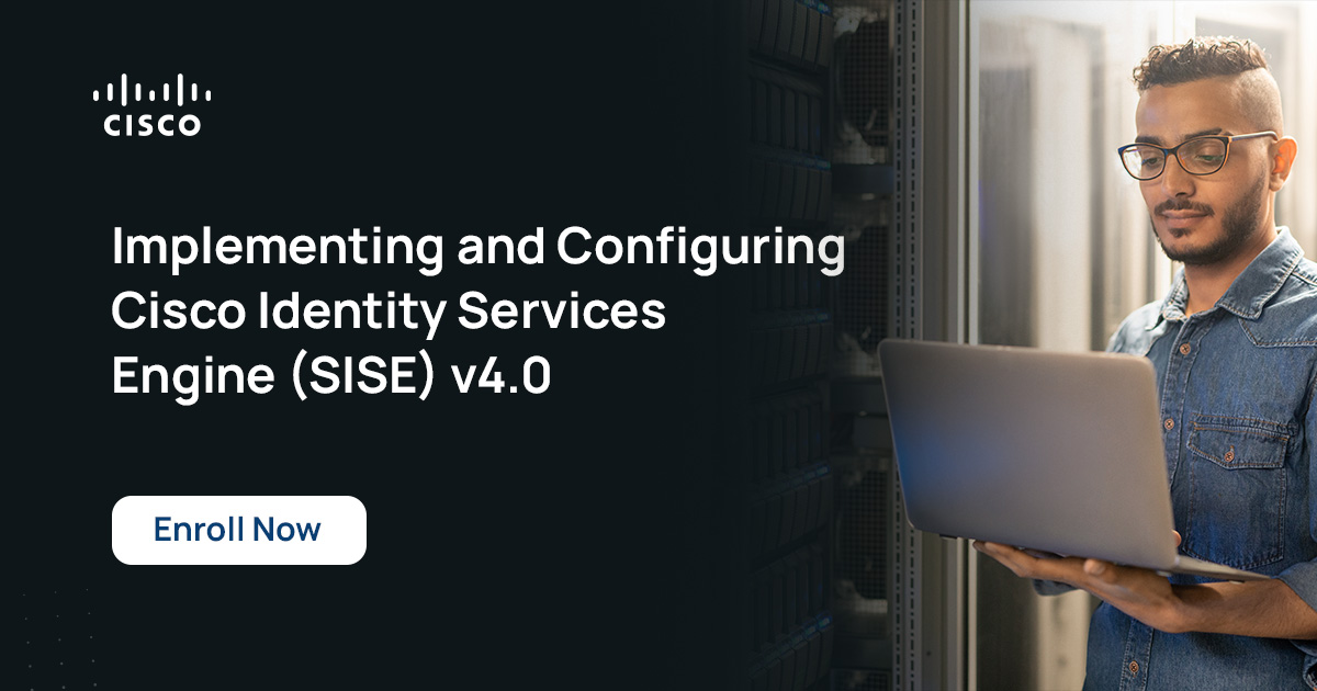 Implementing and Configuring Cisco Identity Services Engine (SISE ... Implementing and Configuring Cisco Identity Services Engine (SISE ...