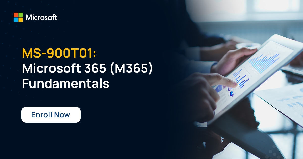 MS-900T01: Microsoft 365 Fundamentals MS-900T01: Microsoft 365 Fundamentals