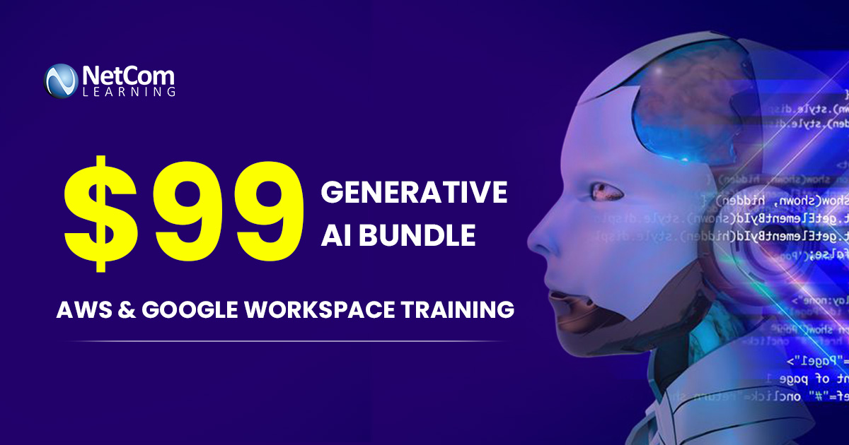 $99 Generative AI Bundle – AWS & Google Workspace Training