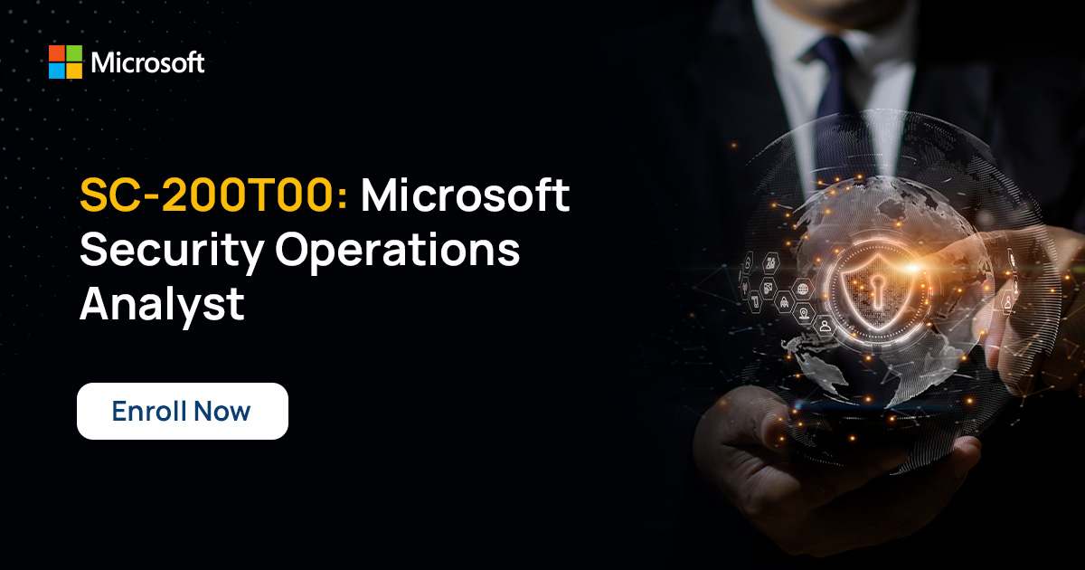 SC-200 Course: Microsoft Security Operations Analyst SC-200 Course: Microsoft Security Operations Analyst