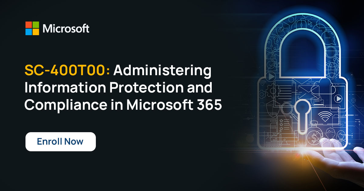SC-400T00: Administering Information Protection & Compliance in ...