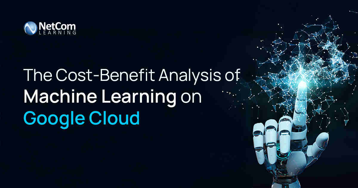 Maximizing ROI: Cost-Benefit Analysis of Machine Learning on Google Cloud