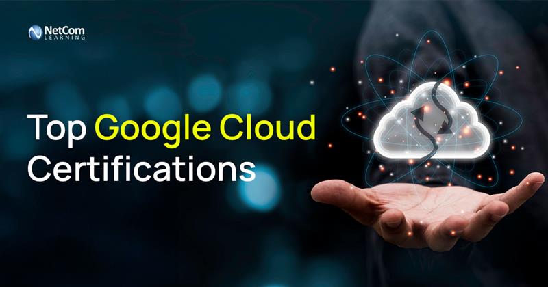 Best Google Cloud Certifications to Pursue in 2025