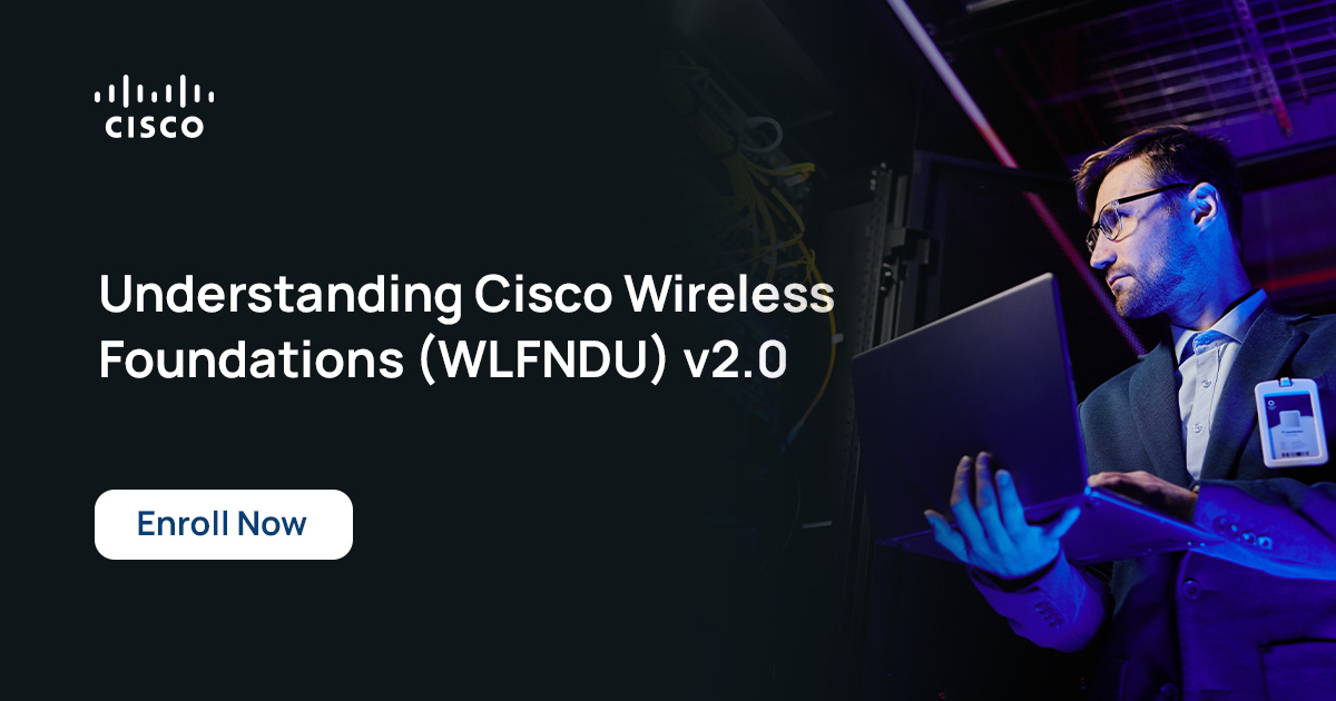Understanding Cisco Wireless Foundations Wlfndu V2 0 Training