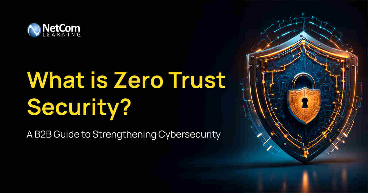 What is Zero Trust Security? Understanding the Modern Cybersecurity Framework